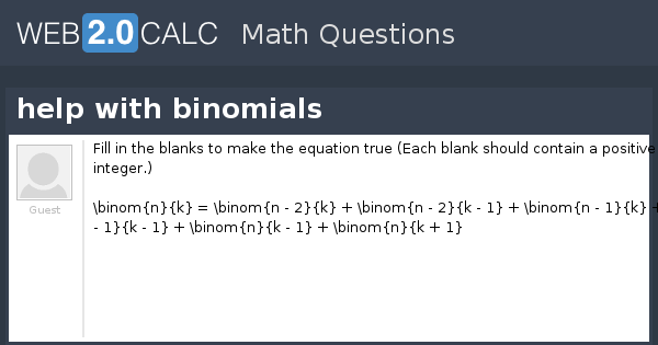 View question - help with binomials