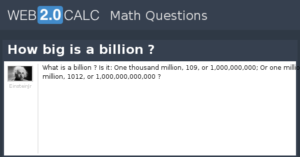 View question - How big is a billion