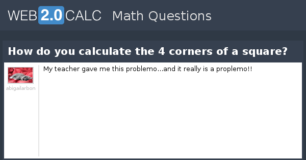View question - How do you calculate the 4 corners of a square?
