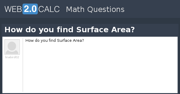 View question - How do you find Surface Area?