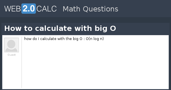 View question - How to calculate with big O