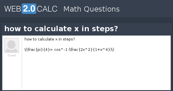 View question - how to calculate x in steps?