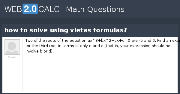 View question - how to solve using vietas formulas?