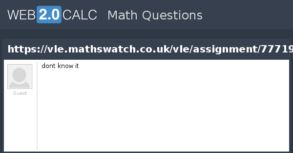 View question - https://vle.mathswatch.co.uk/vle/assignment/777190/8267