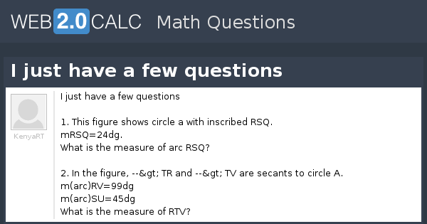 View question - I just have a few questions