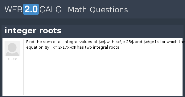 View Question Integer Roots 7631