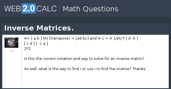 View question - Inverse Matrices.