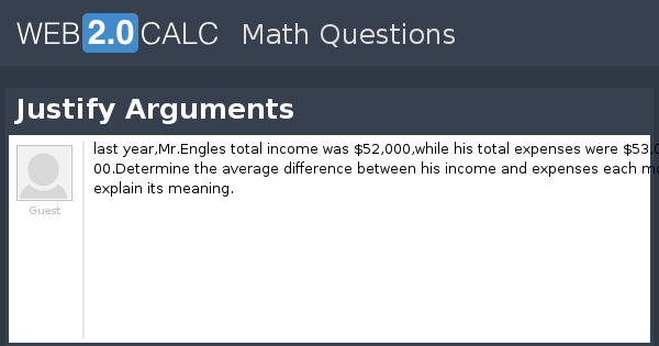 View question - Justify Arguments
