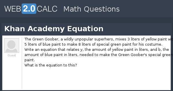 View question - Khan Academy Equation