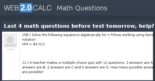 View question - Last 4 math questions before test tomorrow, help?