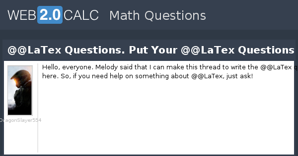 View question - @@LaTex Questions. Put Your @@LaTex Questions Here