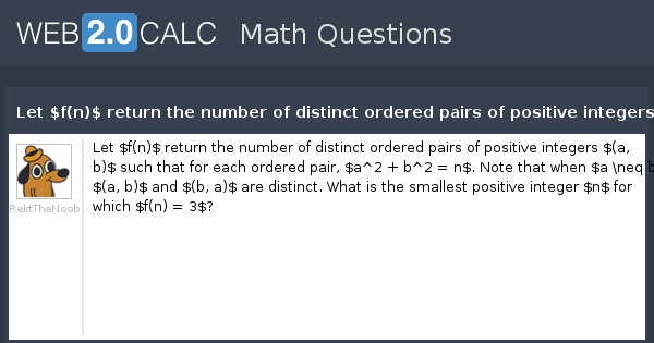 View question - Let $f(n)$ return the number of distinct ordered pairs ...