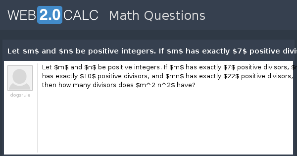 View question - Let $m$ and $n$ be positive integers. If $m$ has exactly $7$ positive divisors ...