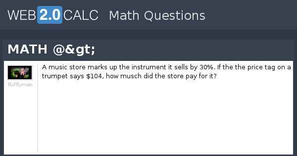 View question - MATH @>