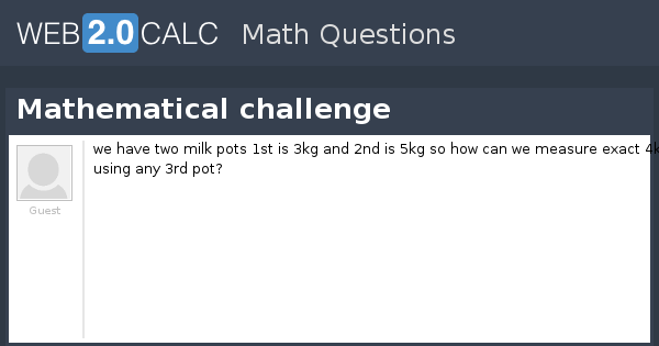 View question - Mathematical challenge