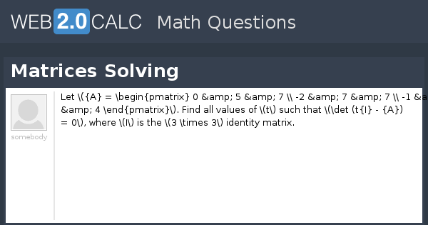 View question - Matrices Solving