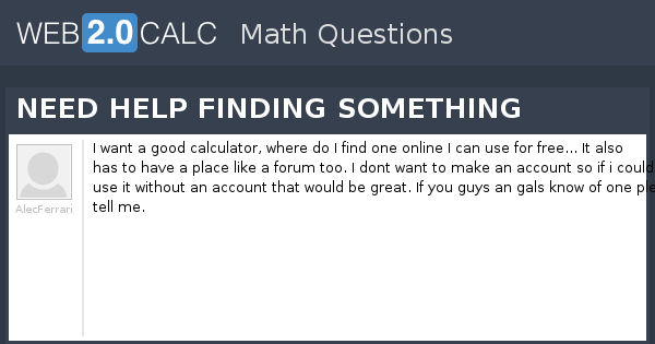 View question - NEED HELP FINDING SOMETHING