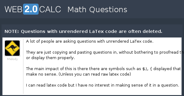 View question - NOTE: Questions with unrendered LaTex code are often ...