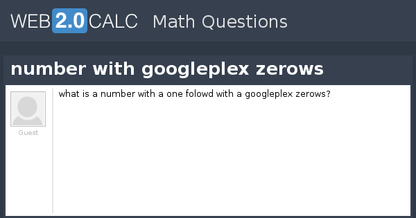 View question - number with googleplex zerows