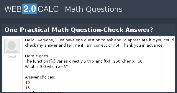 View question - One Practical Math Question-Check Answer?