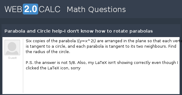 View question - Parabola and Circle help-I don't know how to rotate parabolas