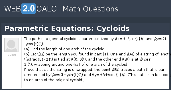 View question - Parametric Equations: Cycloids