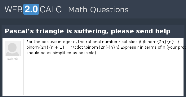 View question - Pascal’s triangle is suffering, please send help