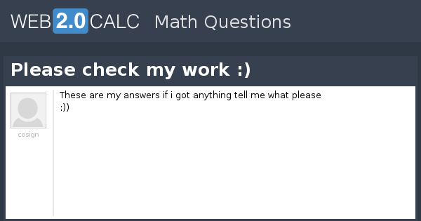 View question - Please check my work :)