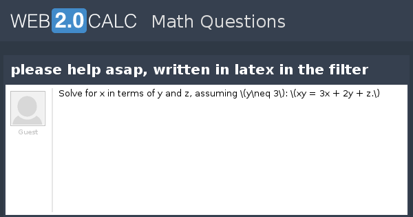 View question - please help asap, written in latex in the filter