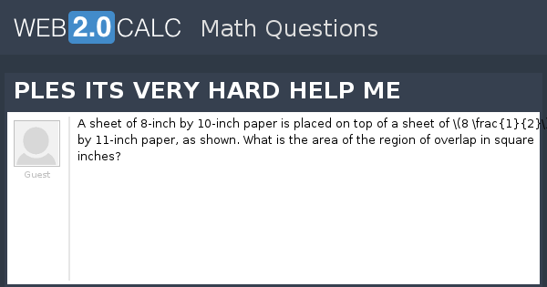 View question - PLES ITS VERY HARD HELP ME