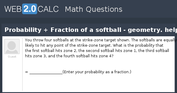 View question - Probability + Fraction of a softball - geometry. help