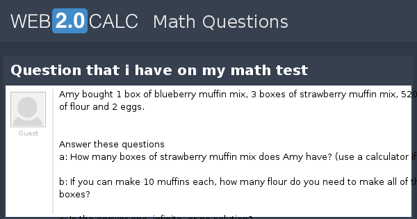 View question - Question that i have on my math test