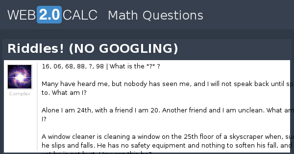 View question - Riddles! (NO GOOGLING)