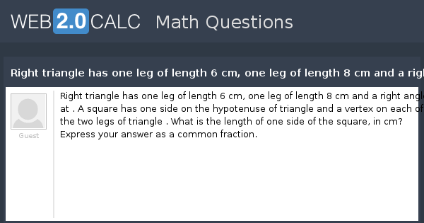 View Question Right Triangle Has One Leg Of Length 6 Cm One Leg Of