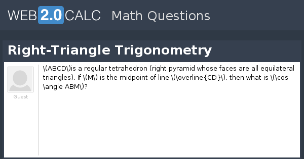View question - Right-Triangle Trigonometry