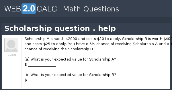 View question - Scholarship question . help