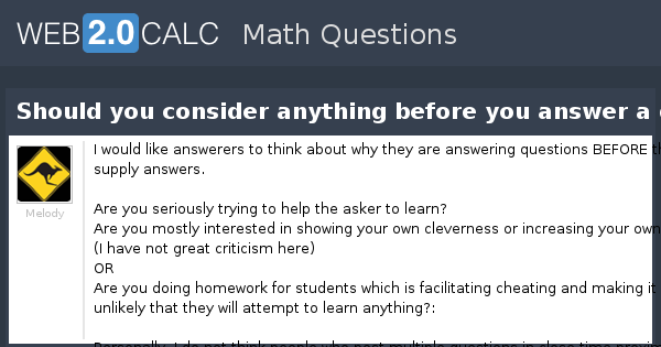 View question - Should you consider anything before you answer a question?