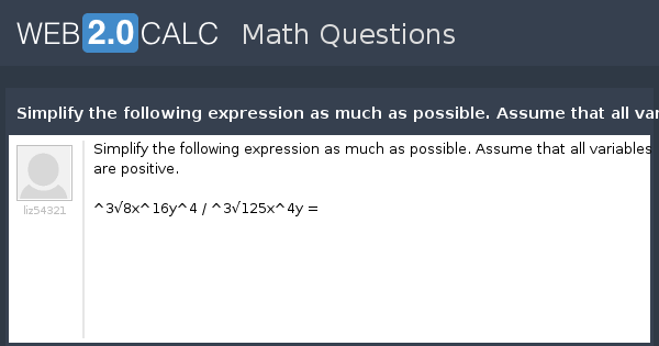 View question - Simplify the following expression as much as possible ...