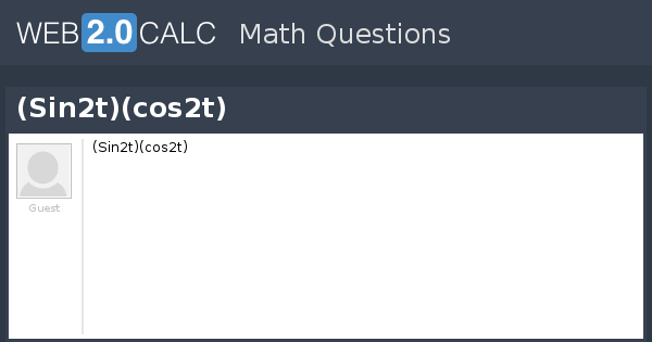 View question - (Sin2t)(cos2t)