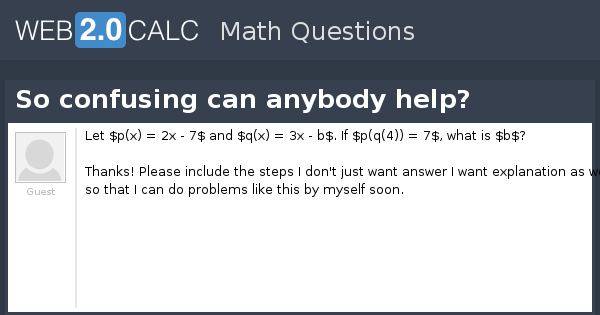 View question - So confusing can anybody help?