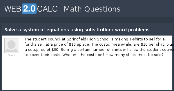 View question - Solve a system of equations using substitution: word ...