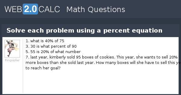 View question - Solve each problem using a percent equation