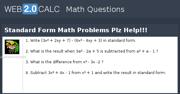 View question - Standard Form Math Problems Plz Help!!!