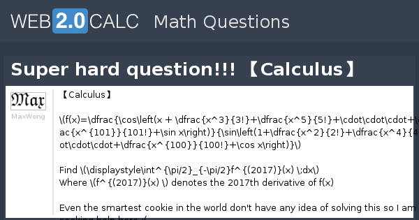 View question - Super hard question!!! 【Calculus】