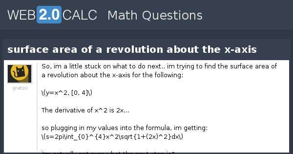 View question - surface area of a revolution about the x-axis