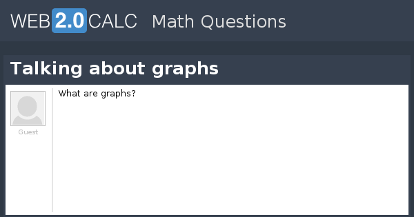 View question - Talking about graphs