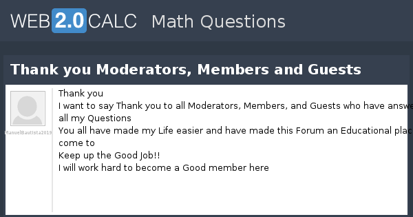 View question - Thank you Moderators, Members and Guests