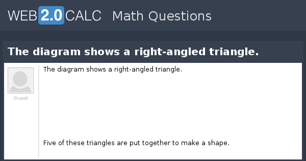 View Question The Diagram Shows A Right Angled Triangle