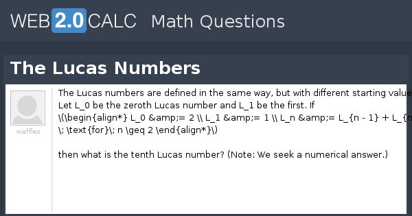 View question - The Lucas Numbers