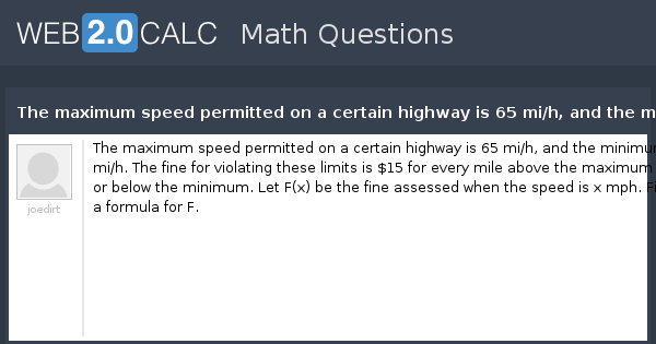 View question - The maximum speed permitted on a certain highway is 65 ...